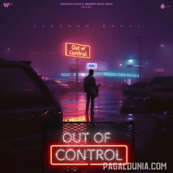 Out of Control Mp3 Song Download PagalWorld - Darshan Raval